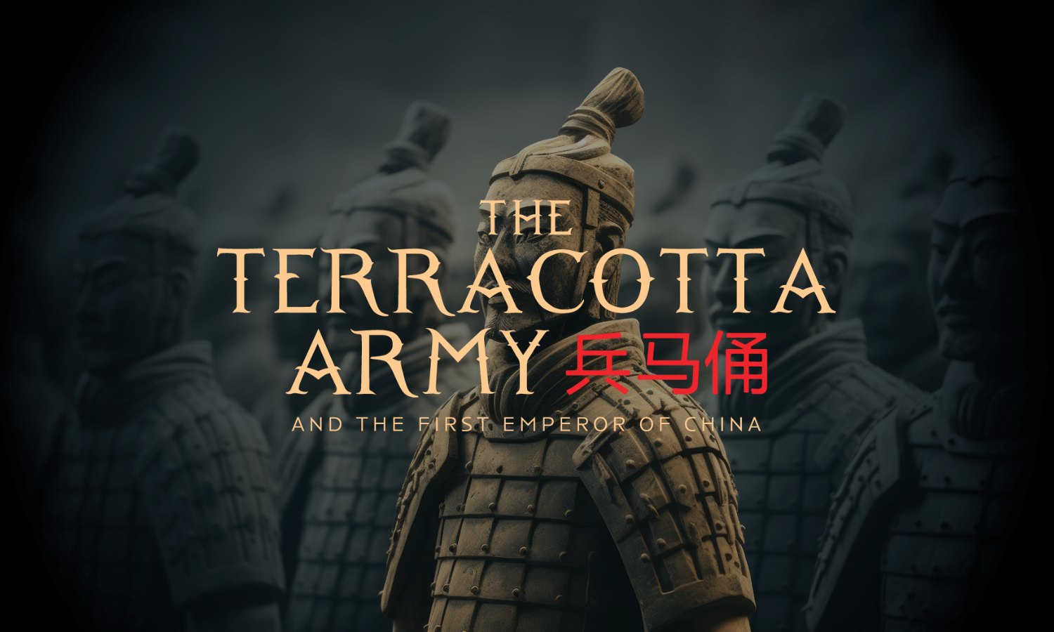Terracotta Army. & The First Emperor of China - Tempora